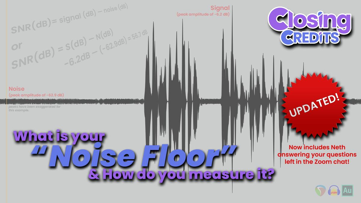 What is your "Noise Floor" & How do you measure it? | Closing Credits